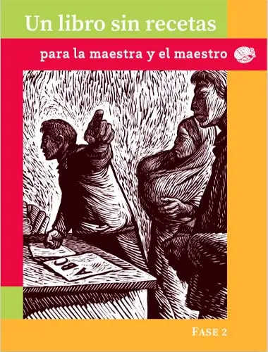 Un libro sin recetas para la maestra y el maestro. Fase 2. Grado 2 ...